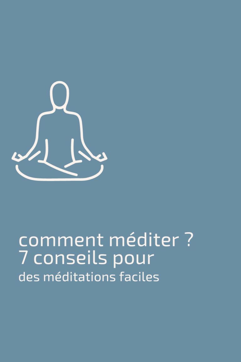 Comment faire de la méditation : 7 conseils pour méditer facilement
